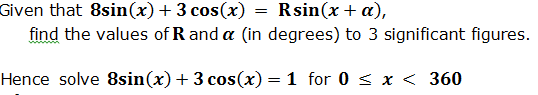 Solved Given that 8sin(x) + 3 cos(x) = Rsin(x + a), find the | Chegg.com