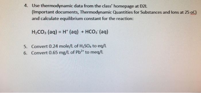 Solved 4. Use thermodynamic data from the class' homepage at | Chegg.com