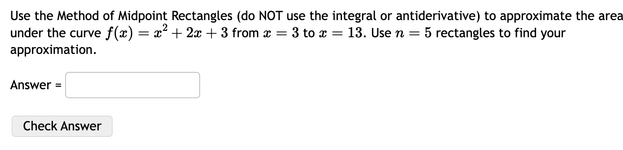 Solved Use the Method of Midpoint Rectangles (do NOT use the | Chegg.com