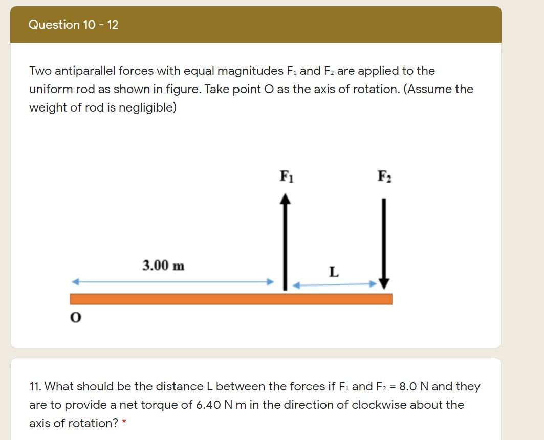 Solved Question 10 - 12 Two antiparallel forces with equal | Chegg.com