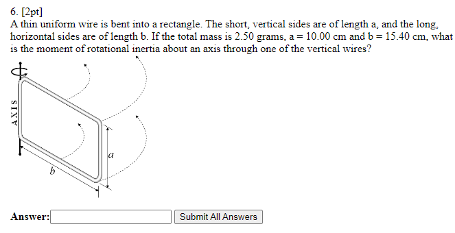 Solved 6. [2pt] A thin uniform wire is bent into a | Chegg.com