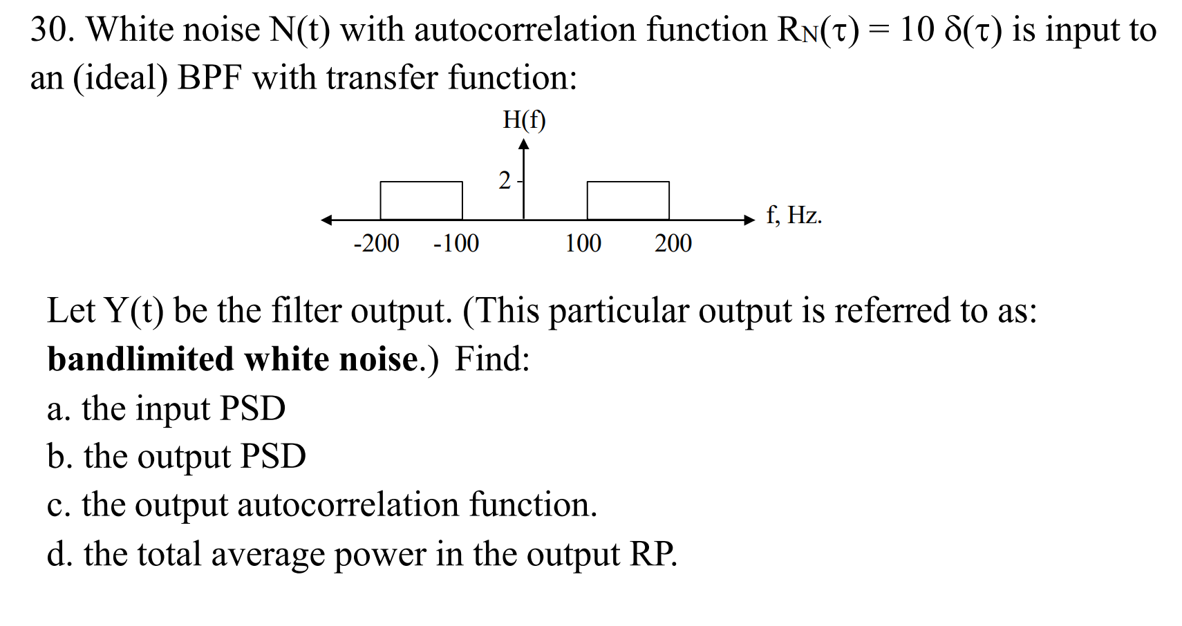 Solved 30. White noise N(t) with autocorrelation function | Chegg.com