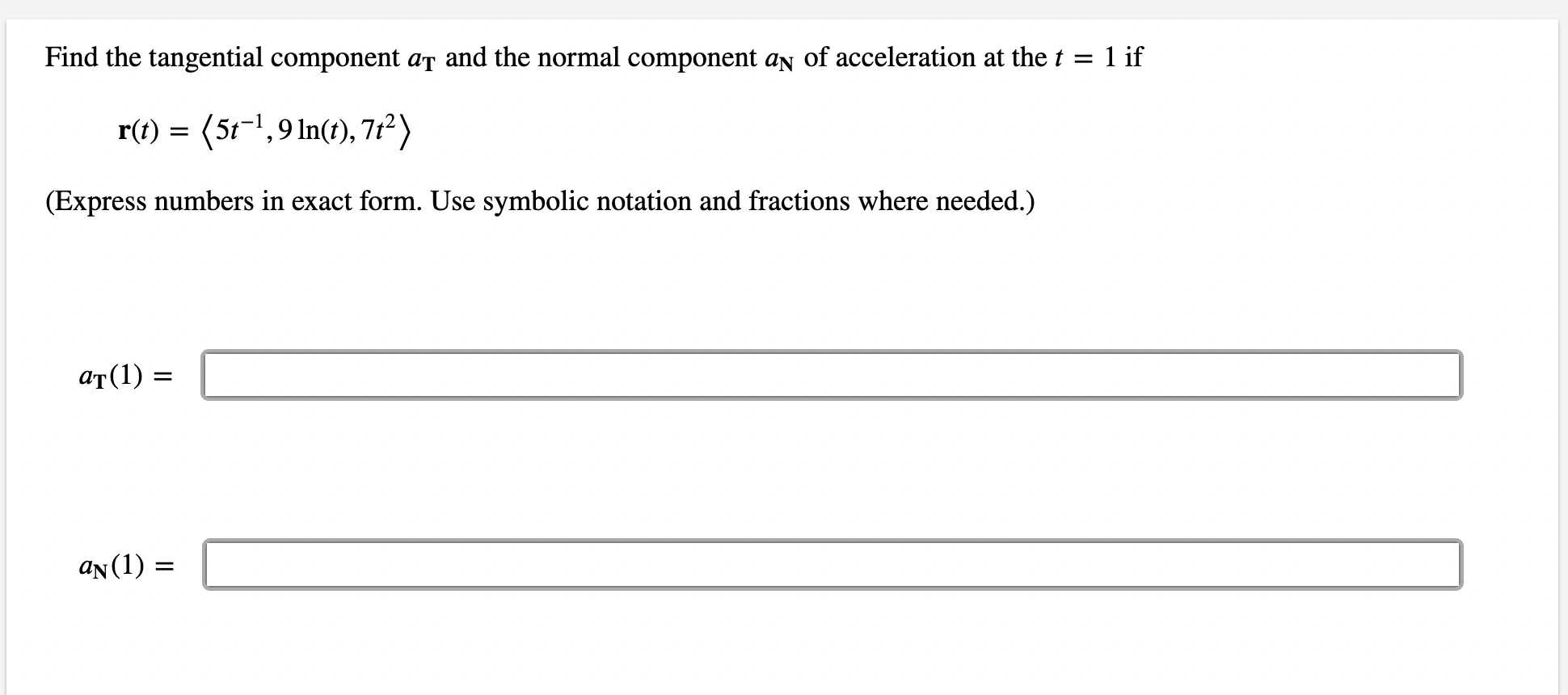 Solved Find the tangential component aT and the normal | Chegg.com