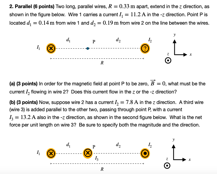 Solved 2. Parallel (6 points) Two long, parallel wires, R = | Chegg.com