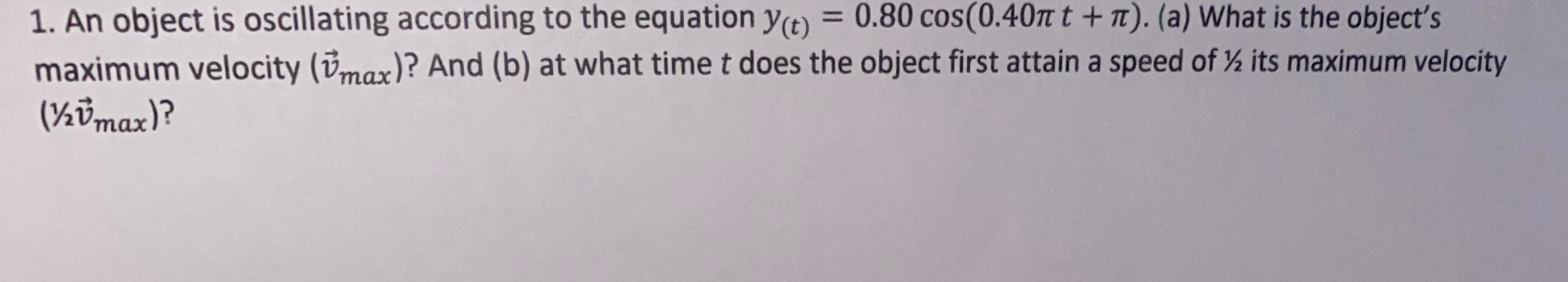 Solved 1. An object is oscillating according to the equation | Chegg.com