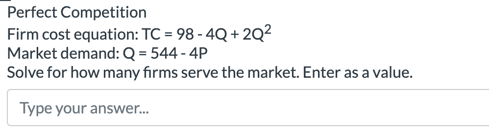 Solved Perfect Competition Firm cost equation: TC = 98 - 4Q | Chegg.com