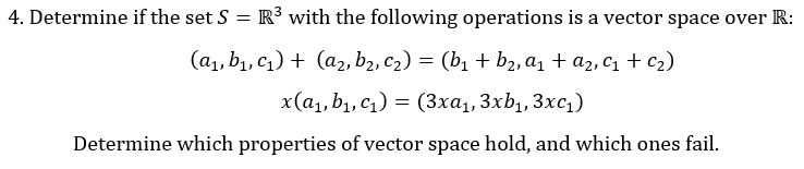 Solved = 4. Determine if the set S = R3 with the following | Chegg.com