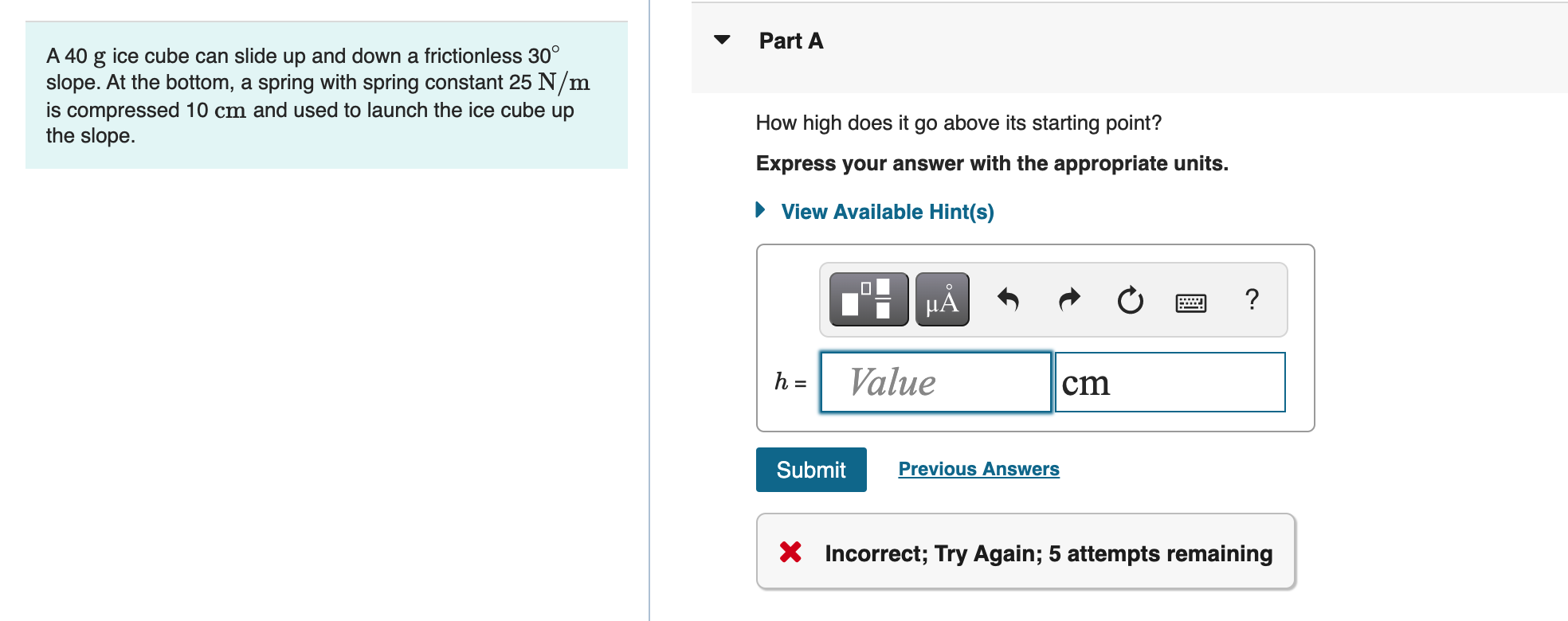 Solved Part A A 40 g ice cube can slide up and down a | Chegg.com