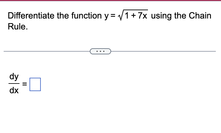 Solved Differentiate the function y=1+7x using the Chain | Chegg.com