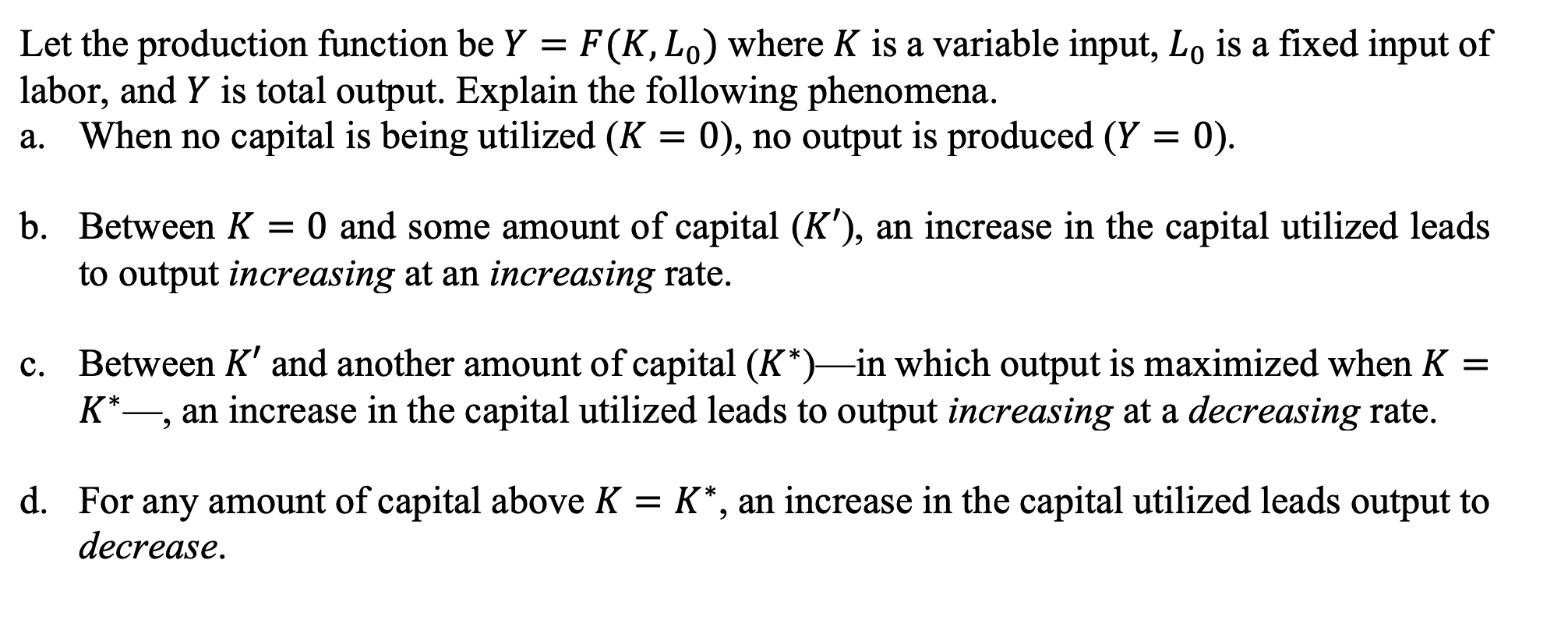 Solved Let The Production Function Be Yfkl0 Where K Is A 