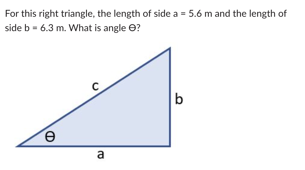 Solved For this right triangle, the length of side a=5.6 m | Chegg.com