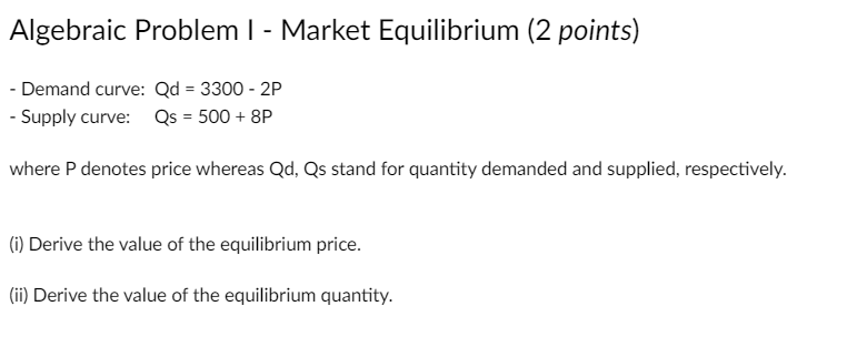 Solved Algebraic Problem I - Market Equilibrium (2 points) - | Chegg.com