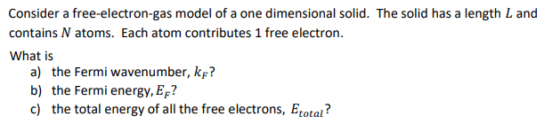 Solved Consider a free-electron-gas model of a one | Chegg.com