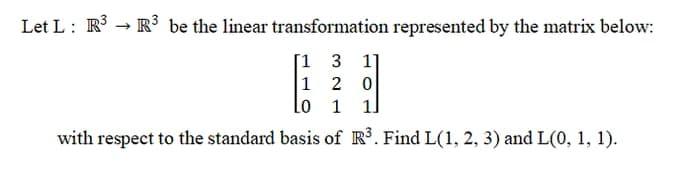 Solved Let L: R3 → R3 be the linear transformation | Chegg.com