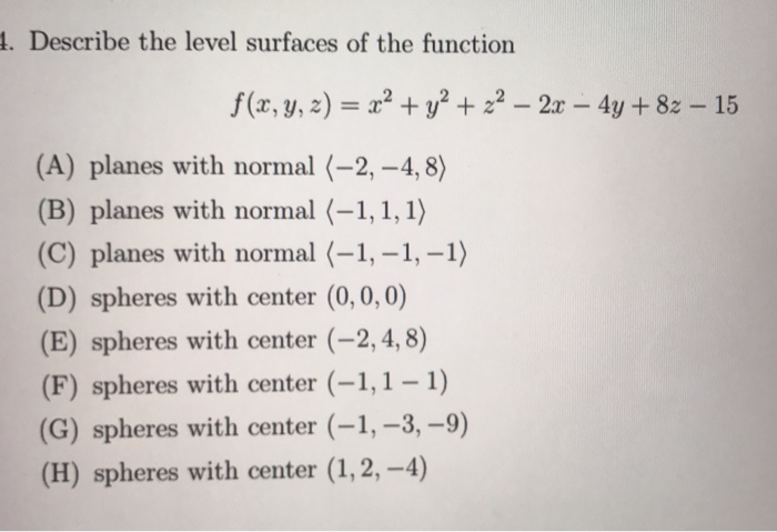 Solved Describe the level surfaces of the function f(x, y, | Chegg.com