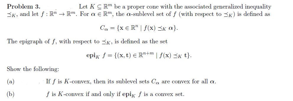 Solved Problem 3. Let K⊆Rm be a proper cone with the | Chegg.com