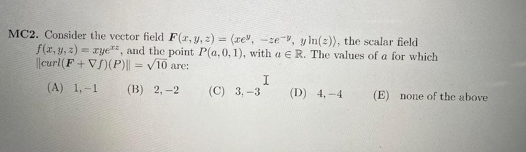 Solved MC2. Consider the vector field | Chegg.com