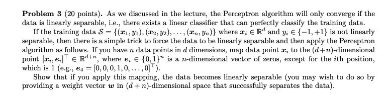 Problem 3 (20 points). As we discussed in the | Chegg.com