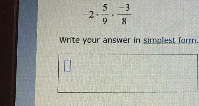 Solved 5 3 2 Write your answer in simplest form | Chegg.com