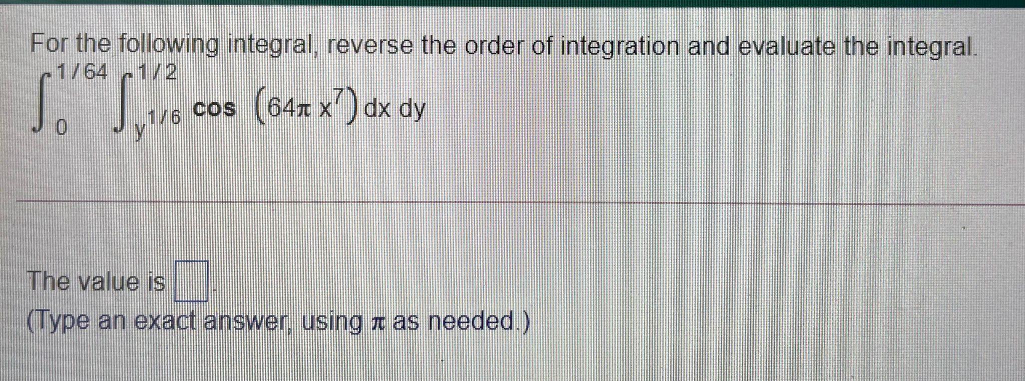 Solved For the following integral, reverse the order of | Chegg.com