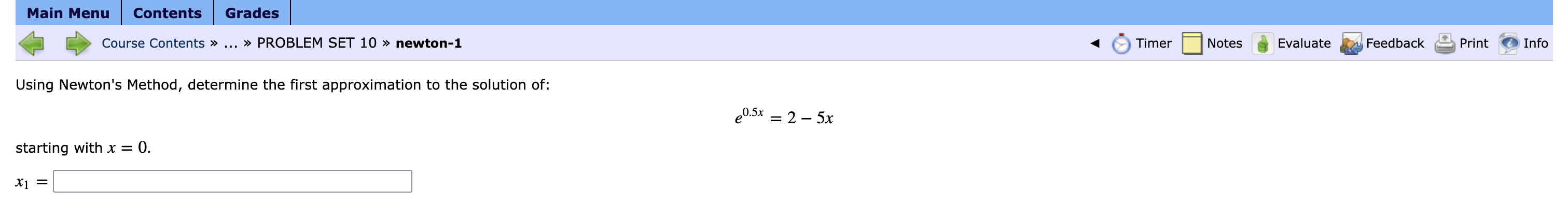 Solved Using Newton's Method, determine the first | Chegg.com