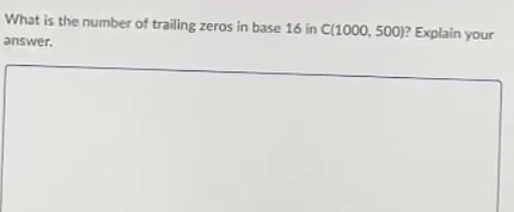 Solved What is the number of trailing zeros in base 16 in | Chegg.com