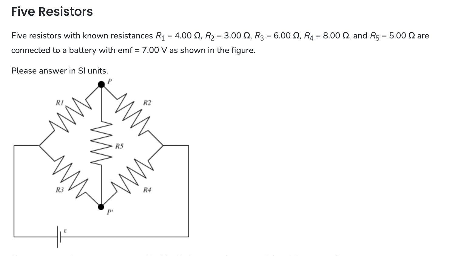 Five ResistorsFive resistors with known resistances | Chegg.com