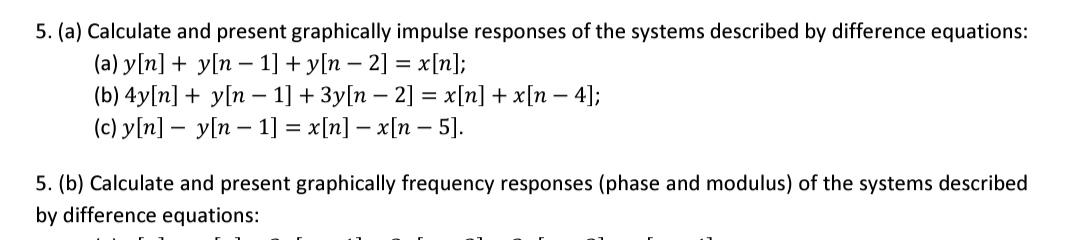 Solved 5. (a) Calculate and present graphically impulse | Chegg.com