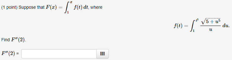 Solved (1 point) Suppose that Fa f(t) dt, where 5(0= * 157 u | Chegg.com