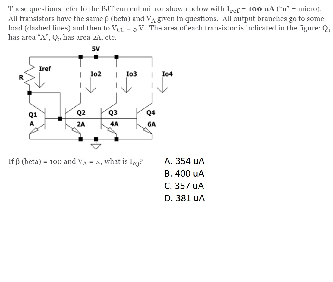 Solved These questions refer to the BJT current mirror shown | Chegg.com