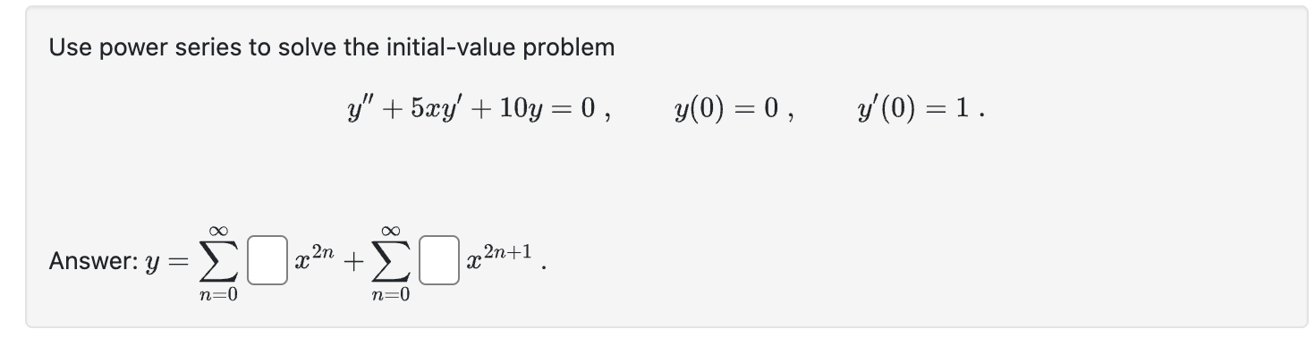 Solved Use power series to solve the initial-value | Chegg.com