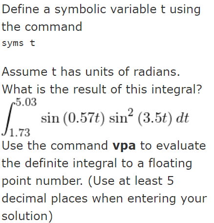 Solved Define a symbolic variable t using the command syms t | Chegg.com