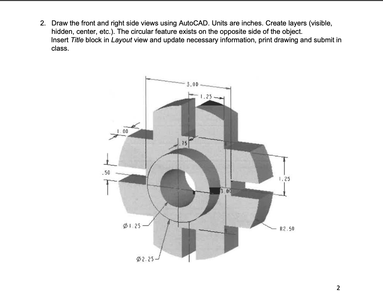 Solved Please draw in AutoCAD and follow all dimensions. | Chegg.com