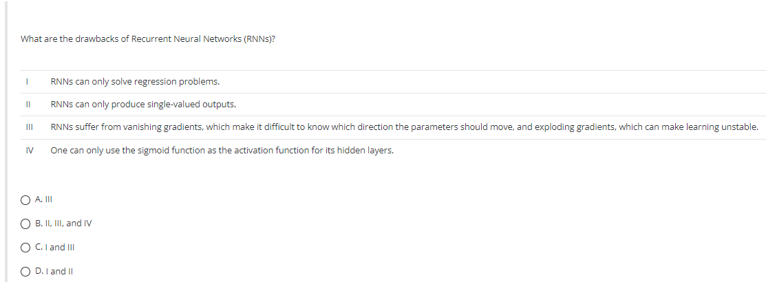 Solved What are the drawbacks of Recurrent Neural Networks | Chegg.com