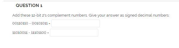 Solved Add these 12-bit 2's complement numbers. Give your | Chegg.com