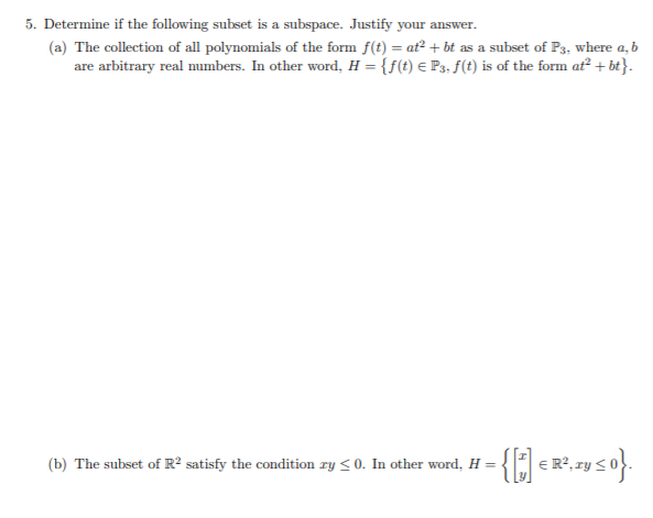 Solved 5. Determine if the following subset is a subspace. | Chegg.com
