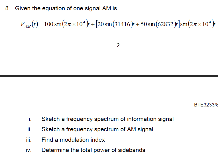 Solved 8. Given the equation of one signal AM is Vax (t)= | Chegg.com