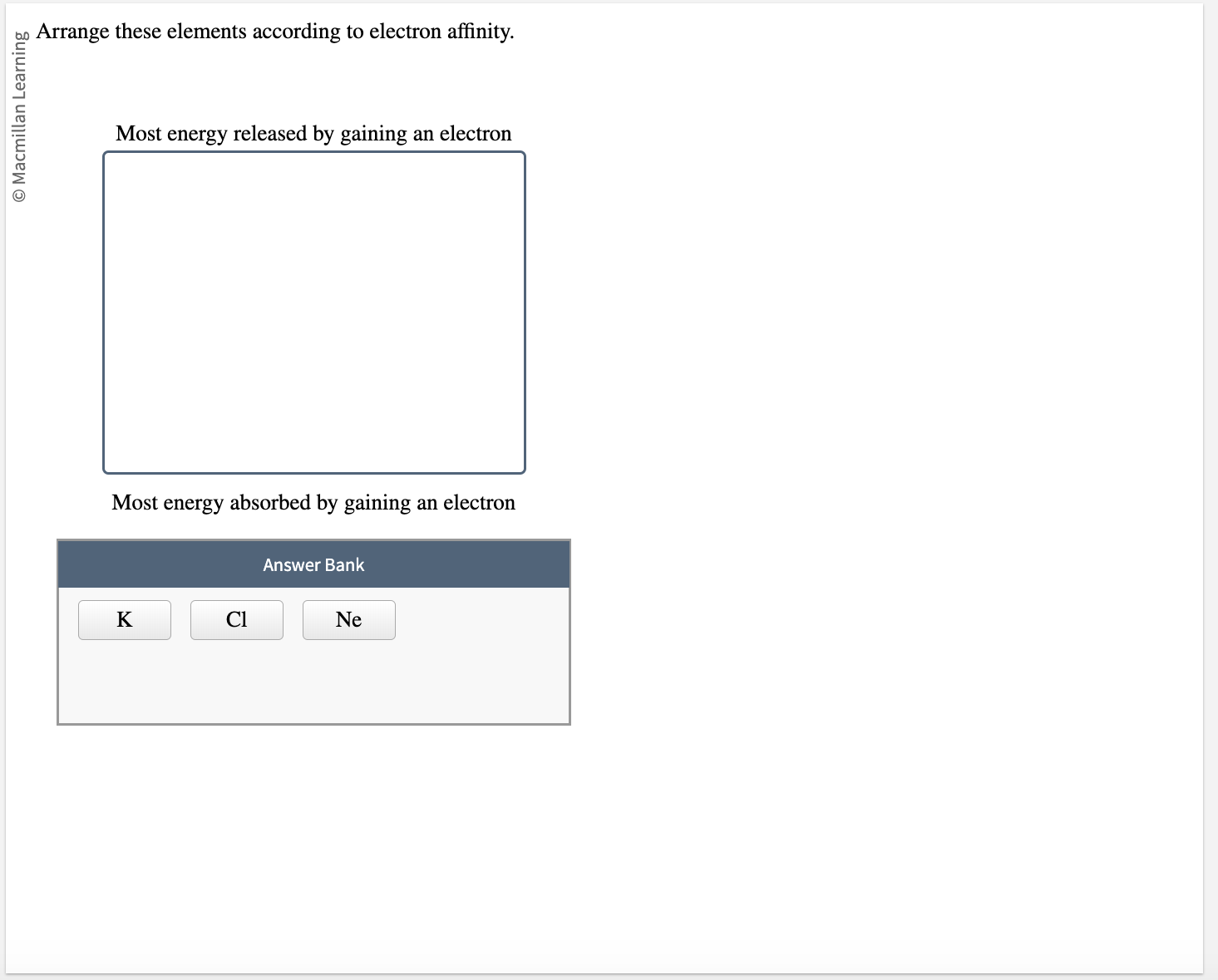 Solved Arrange these elements according to electron | Chegg.com