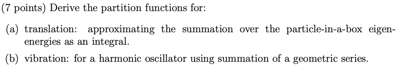 (7 points) Derive the partition functions for: (a) | Chegg.com