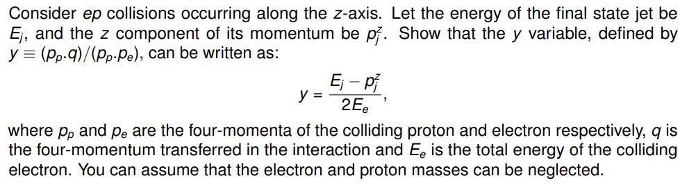 Solved Consider ep collisions occurring along the z-axis. | Chegg.com