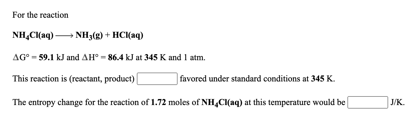 Solved For the reaction NH4Cl(aq) NH3(g) + HCl(aq) AG° = | Chegg.com