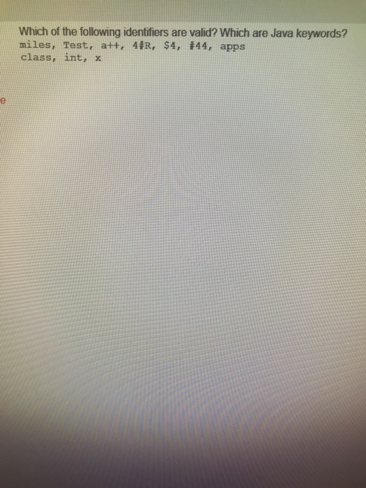 Solved Which of the following identifiers are valid? Which | Chegg.com