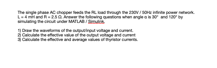 Solved The single phase AC chopper feeds the RL load through | Chegg.com