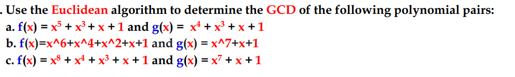 Solved Use The Euclidean Algorithm To Determine The Gcd Of