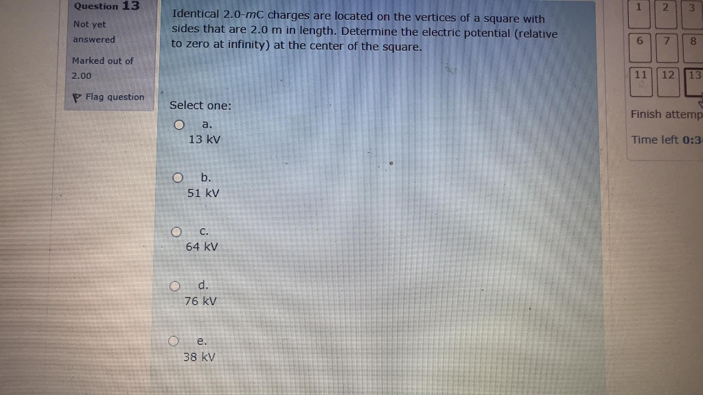 Solved Question 13 1 2 3 Not yet answered Identical 2.0-mC | Chegg.com