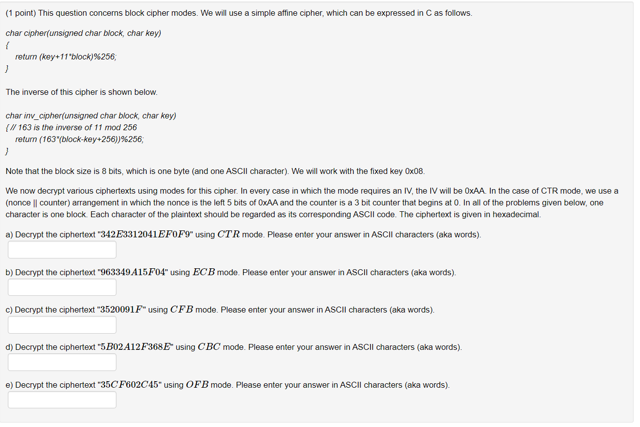 Solved (1 point) This question concerns block cipher modes. | Chegg.com