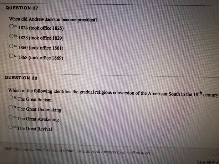 Solved QUESTION 37 When did Andrew Jackson become president? | Chegg.com