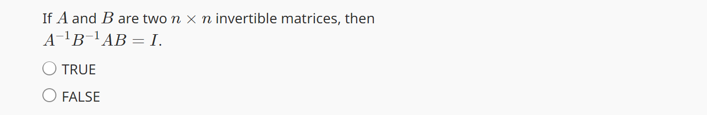 Solved If A and B are two n×n invertible matrices, then | Chegg.com