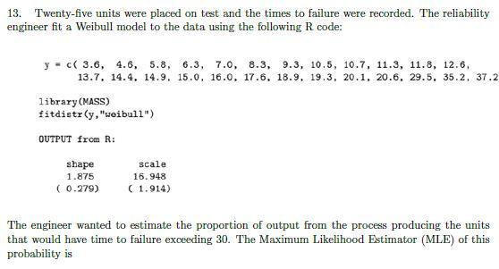 Solved 13. Twenty-five units were placed on test and the | Chegg.com