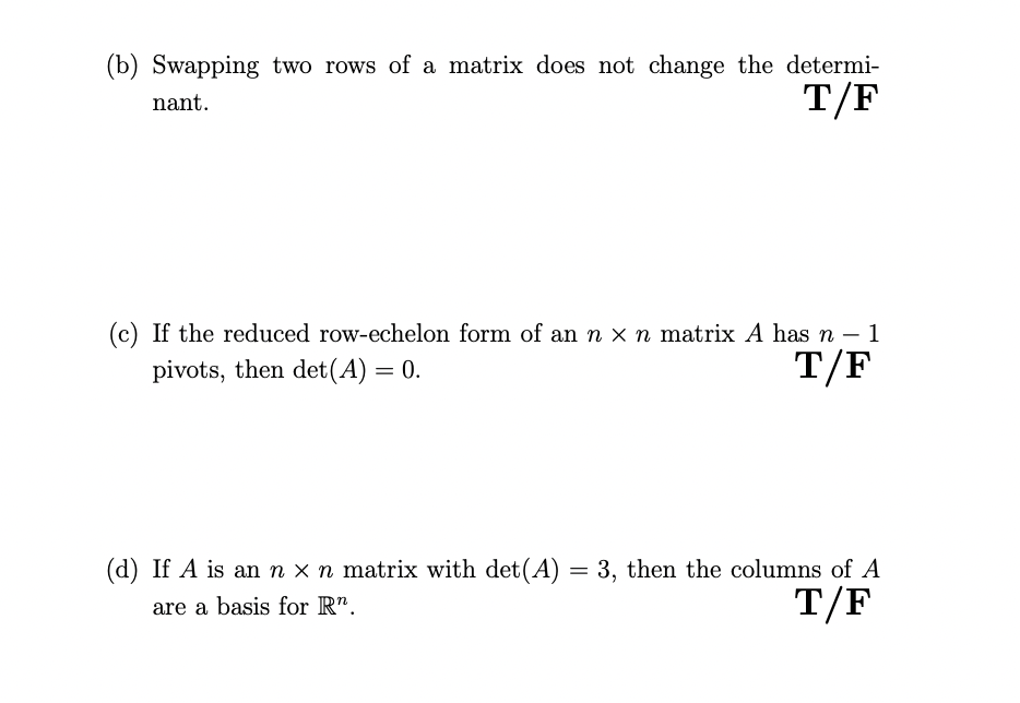 Solved (b) Swapping two rows of a matrix does not change the | Chegg.com